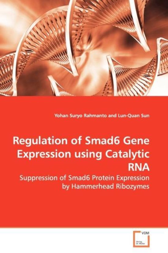 Regulation of Smad6 Gene Expression using Catalytic RNA | 9783639092769 ...