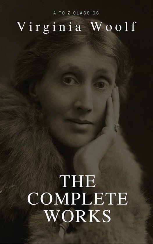 Virginia Woolf: The Complete Collection (Best Navigation, Active TOC ...