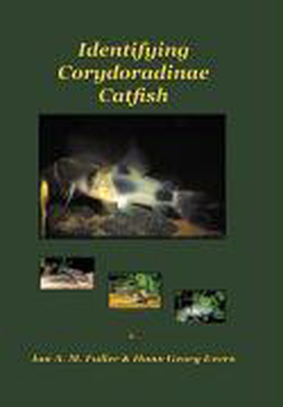 Identifying Corydoradonae Catfish | 9783936027808 | Ian Fuller | Boeken ...