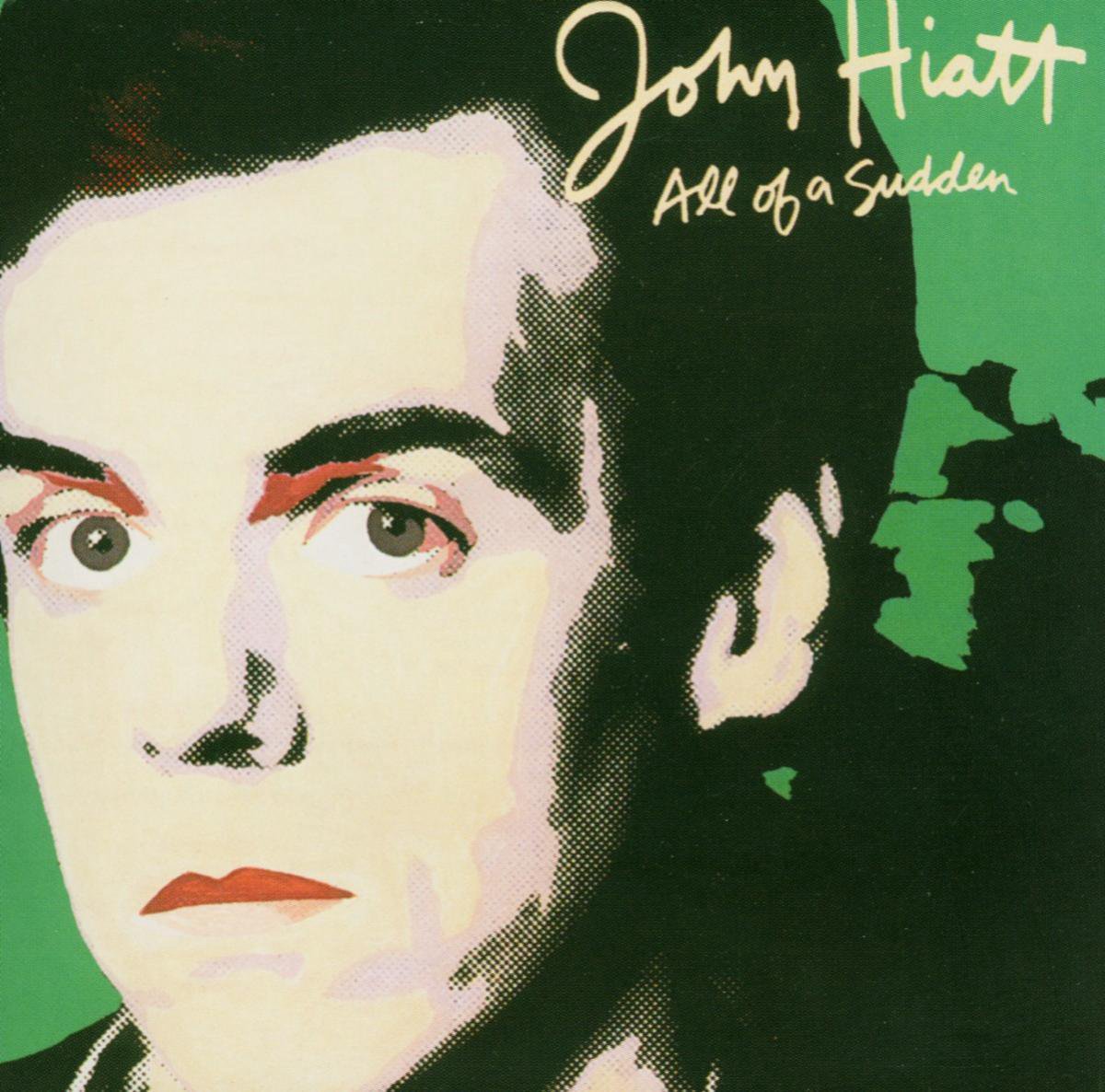All Of A Sudden, John Hiatt | CD (album) | Muziek | bol.com