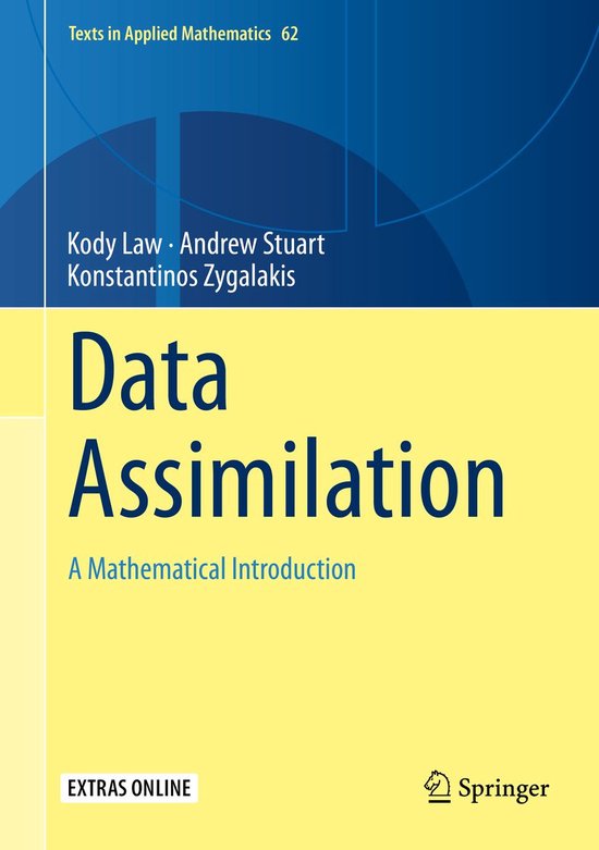 Texts in Applied Mathematics 62 - Data Assimilation (ebook), Kody Law | 9783319203256... | bol.com