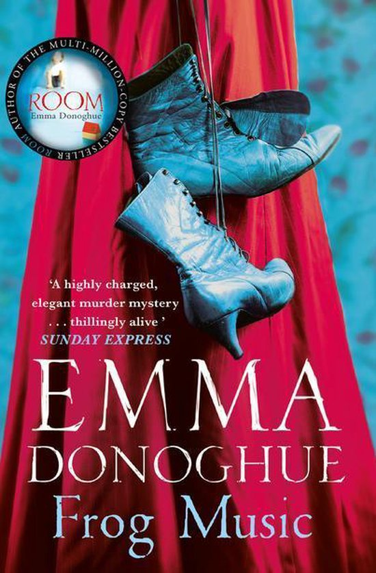 Frog Music (ebook), Emma Donoghue | 9781447249757 | Boeken | bol