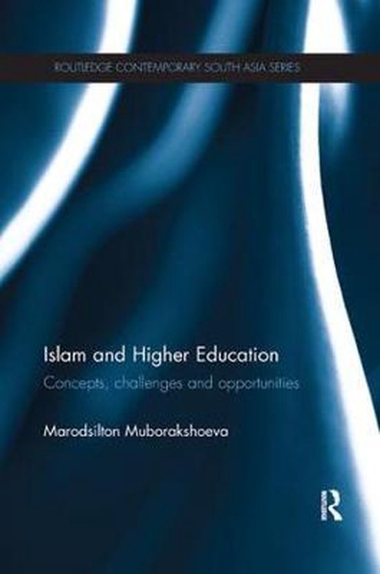 Routledge Contemporary South Asia Series- Islam and Higher Education ...