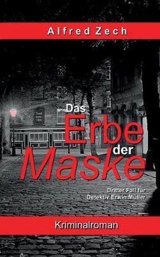 Das Erbe der Maske, Alfred Zech | 9783738645644 | Boeken | bol.com