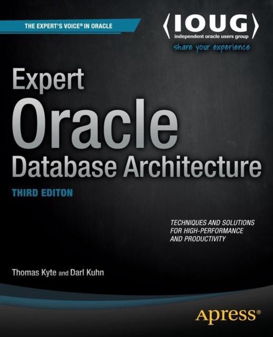 Expert Oracle Database Architecture | 9781430262985 | Thomas Kyte | Boeken | bol