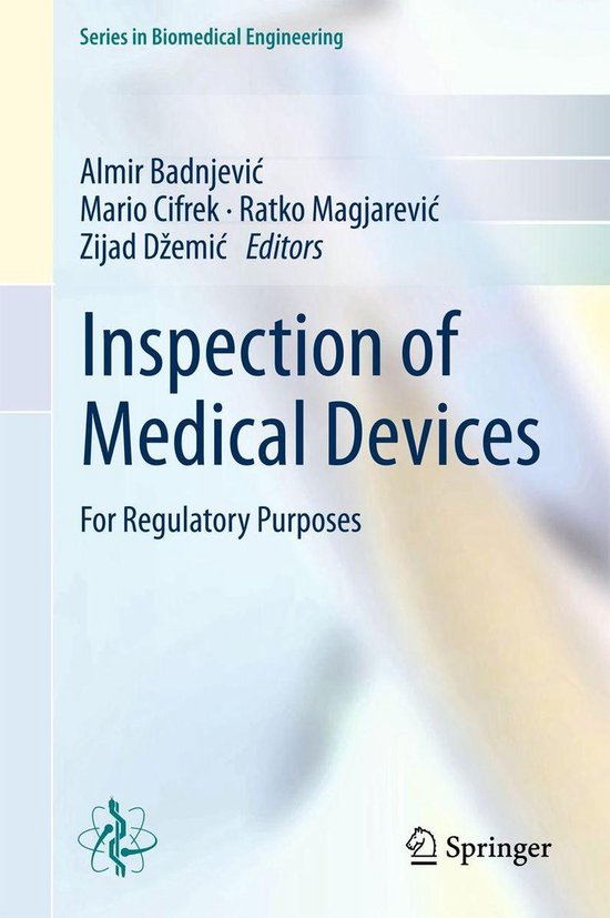 Series in Biomedical Engineering - Inspection of Medical Devices (ebook ...