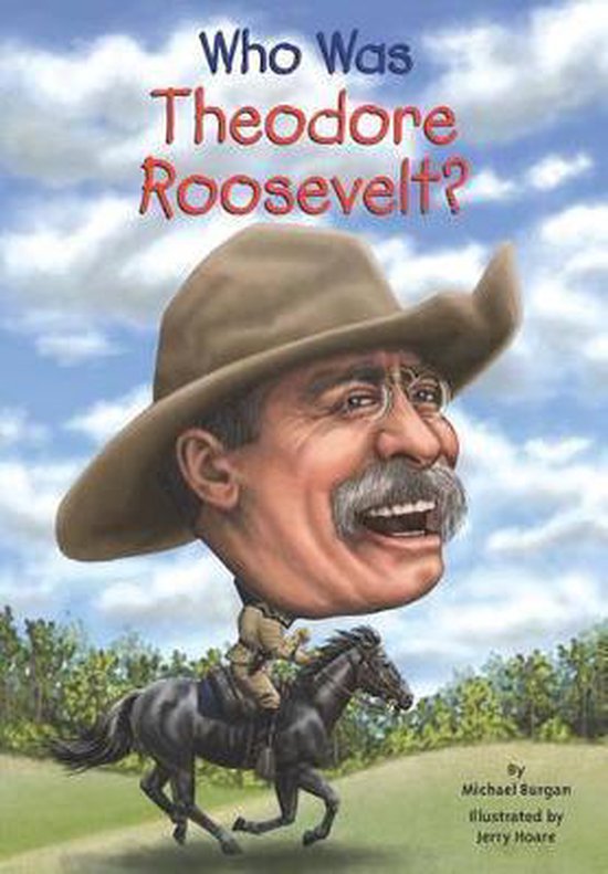 Who Was Theodore Roosevelt?, Michael Burgan | 9780448479453 | Boeken ...
