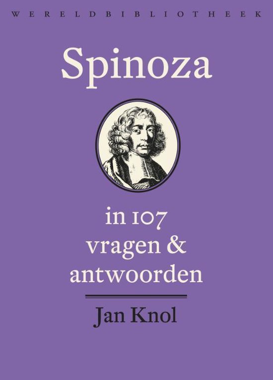 Spinoza in 107 vragen en antwoorden, Jan Knol | 9789028426351 | Boeken ...