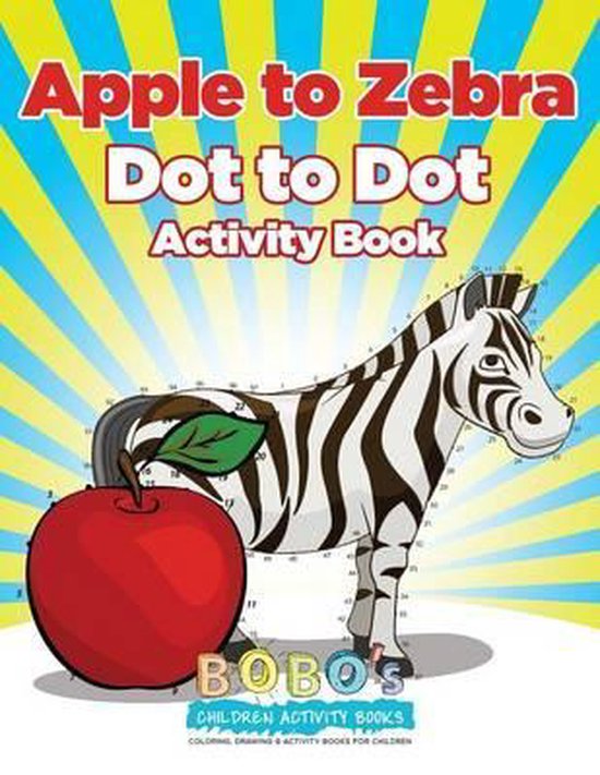 Apple to Zebra, Bobo'S Children Activity Books | 9781683277002 | Boeken ...