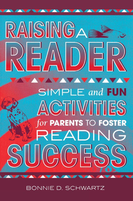 Raising a Reader (ebook), Bonnie D. Schwartz | 9781461653769 | Boeken ...