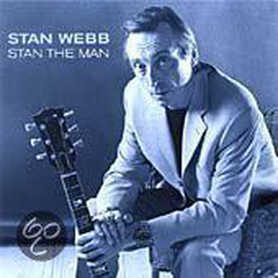 Stan The Man, Stan Webb | CD (album) | Muziek | bol.com