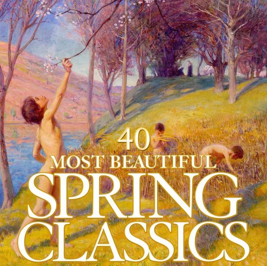 40 Most Beautiful Spring Classics, various artists | CD (album ...