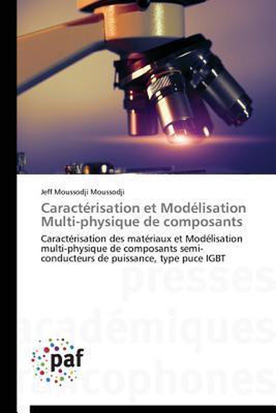 Omn.Pres.Franc.- Caractérisation Et Modélisation Multi-Physique de ...