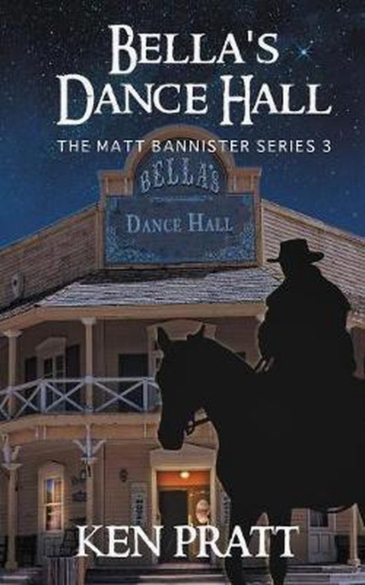 Matt Bannister Western- Bella's Dance Hall, Ken Pratt | 9781641195041 ...