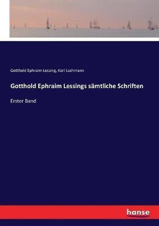 Gotthold Ephraim Lessings sämtliche Schriften | 9783743659926 ...