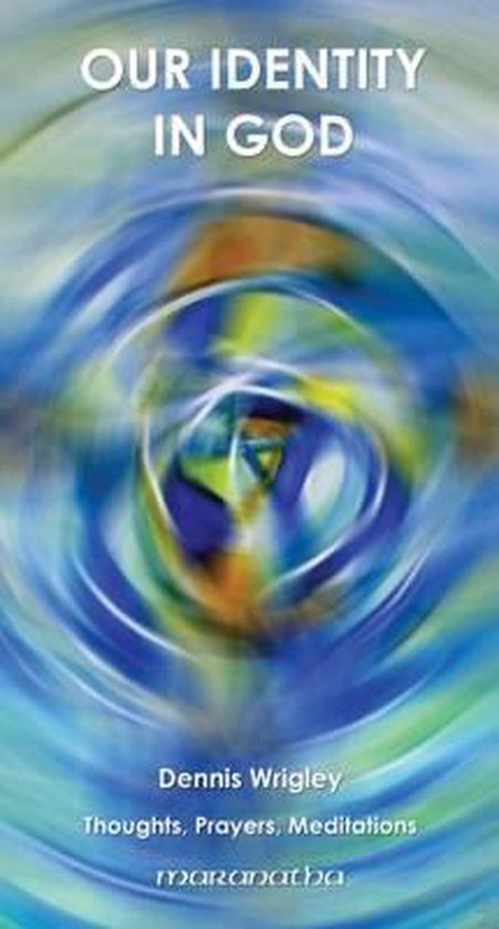 Our Identity in God | 9781911068082 | Dennis Wrigley | Boeken | bol