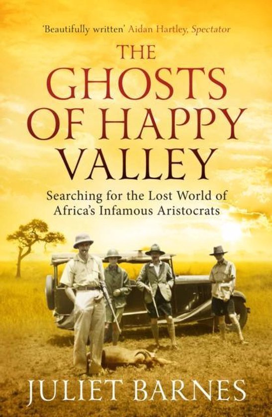 Ghosts Of Happy Valley, Juliet Barnes | 9781781311677 | Boeken | bol