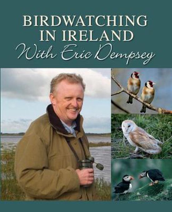 Birdwatching in Ireland with Eric Dempsey, Eric Dempsey | 9780717142996 ...