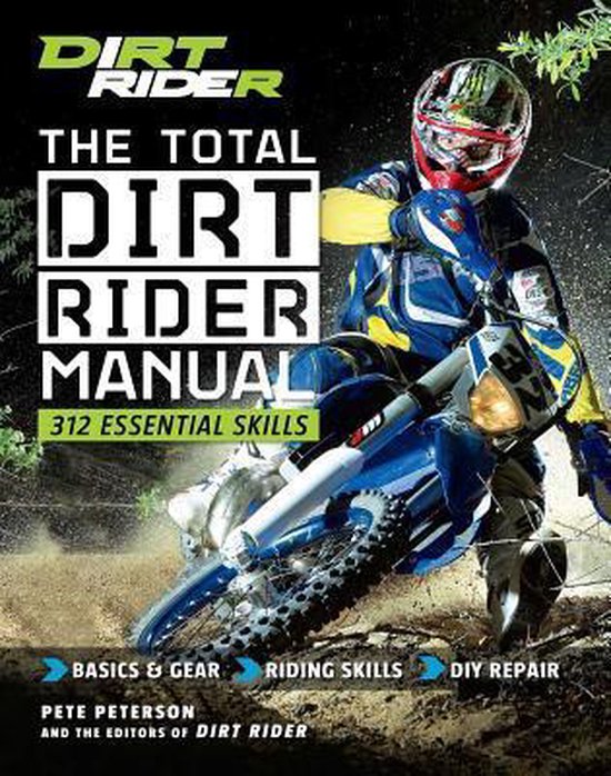 The Total Dirt Rider Manual, Pete Peterson | 9781616287276 | Boeken | bol