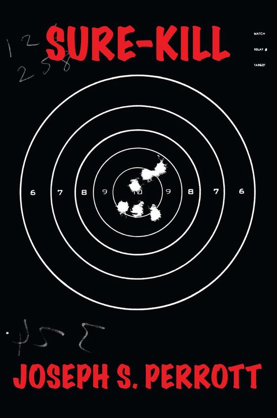 Sure-Kill (ebook), Joseph Perrott | 9781935083245 | Boeken | bol.com