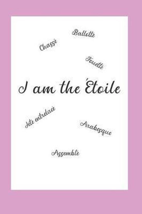 I am the Étoile, Kimberly Callahan | 9781074122218 | Boeken | bol.com