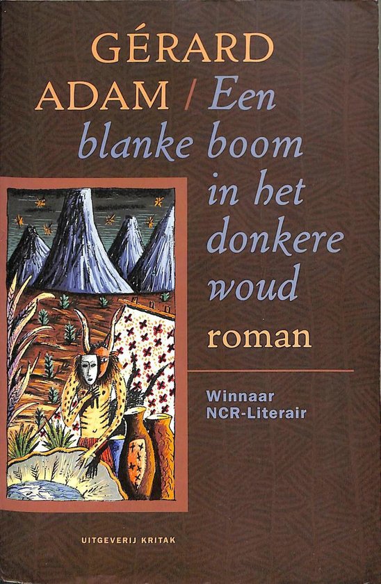 Een blanke boom in het donkere woud, Gérard Adam | 9789063034078 ...