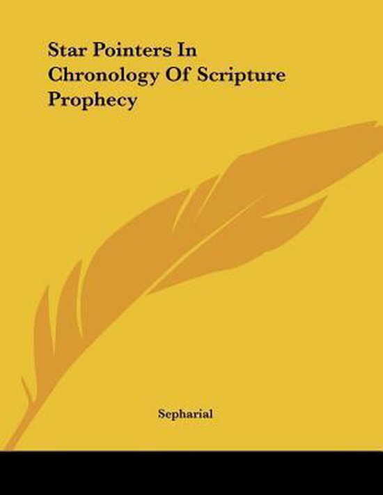 Star Pointers in Chronology of Scripture Prophecy, Sepharial ...