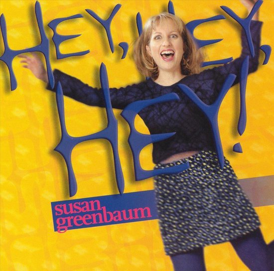 Hey, Hey, Hey!, Susan Greenbaum | CD (album) | Muziek | bol