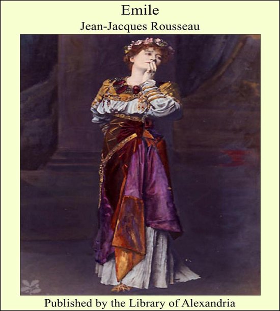 Emile (ebook), Jean-Jacques Rousseau | 9781465502810 | Boeken | bol