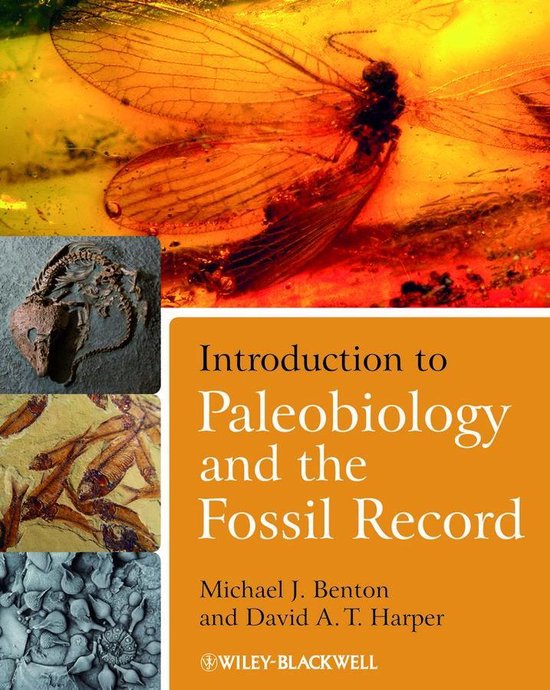 Introduction to Paleobiology and the Fossil Record, Michael J. Benton ...