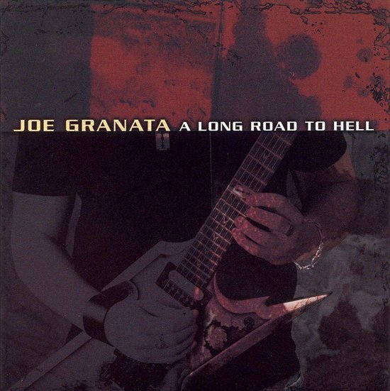 Granata Joe - Long Road To Hell, Joe Granata | CD (album) | Muziek ...