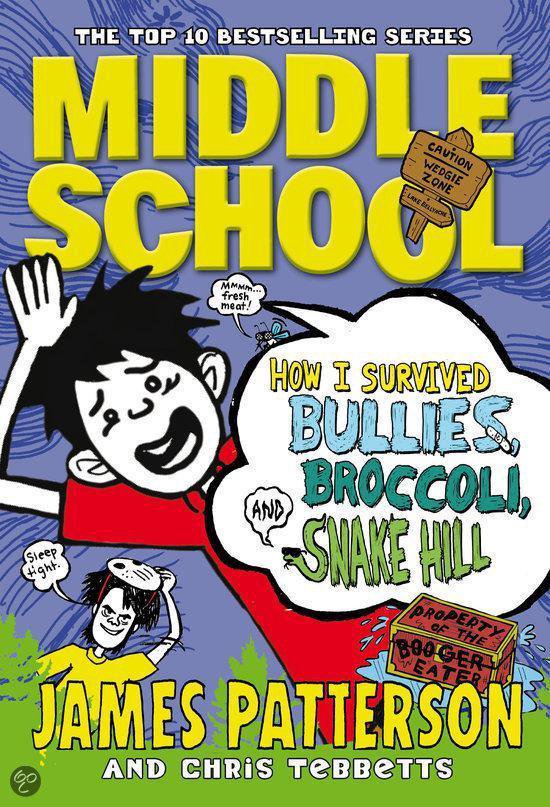 How I Survived Bullies, Broccoli and Snake Hill, James Patterson ...