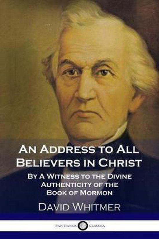 An Address to All Believers in Christ | 9781789870121 | David Whitmer ...