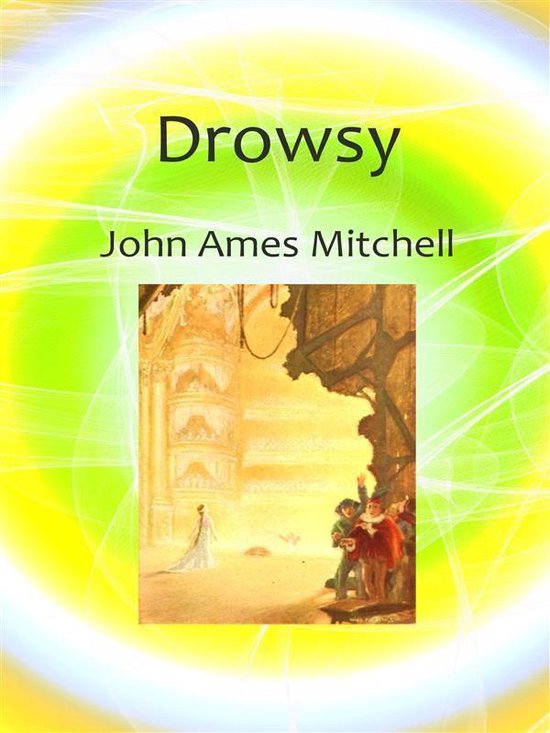 Drowsy (ebook), John Ames Mitchell | 9788822881359 | Boeken | bol.com