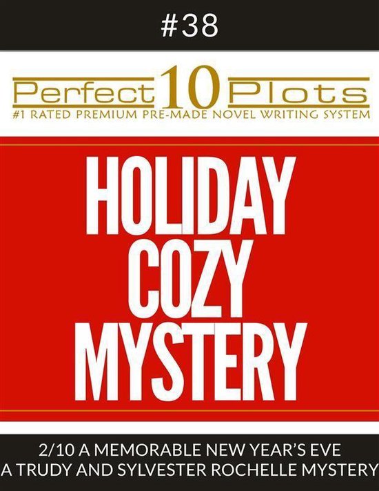 Perfect 10 Plots 38 - Perfect 10 Holiday Cozy Mystery Plots #38-2 "A ...