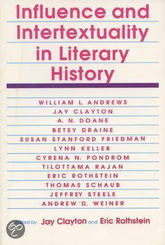 Influence And Intertextuality In Literary History, John B. Clayton ...