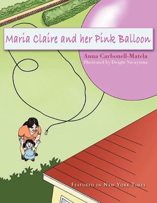Maria Claire and Her Pink Balloon | 9781465391582 | Anna Carbonell ...