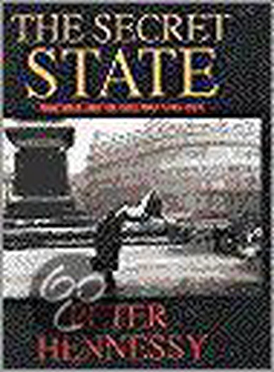 The Secret State, Peter Hennessy | 9780713996265 | Boeken | bol.com