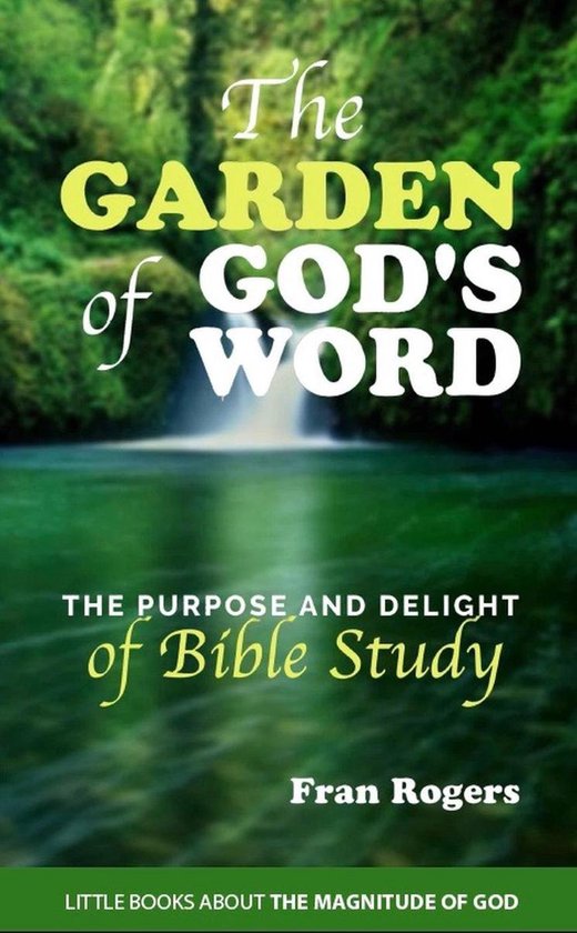 Little Books About the Magnitude of God 2 - The Garden of God's Word ...