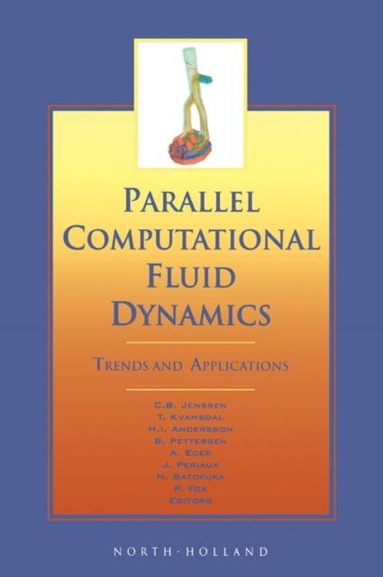 Parallel Computational Fluid Dynamics 2000 | 9780444506733 | C.B. Jenssen | Boeken | bol.com