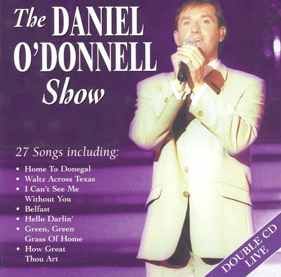 Daniel O'Donnell Show, Daniel O'Donnell | CD (album) | Muziek | bol.com