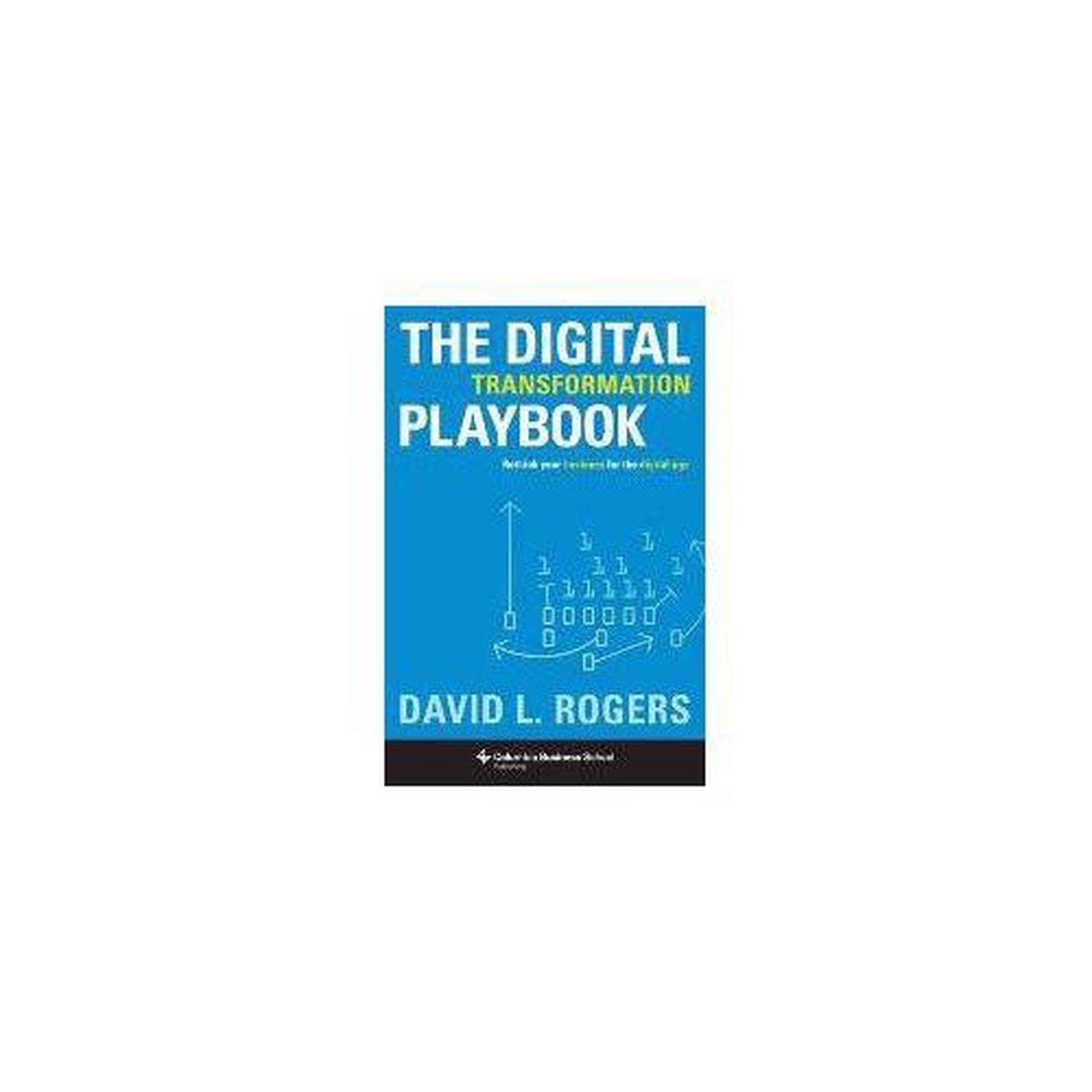 The Digital Transformation Playbook, David Rogers | 9780231175449 | Boeken | bol