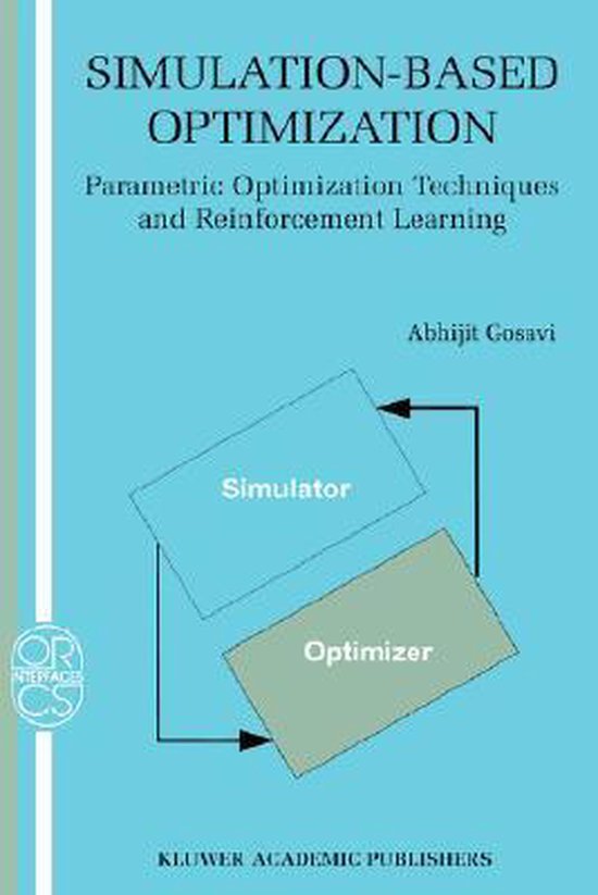 Simulation-based Optimization | 9781402074547 | Abhijit Gosavi | Boeken ...