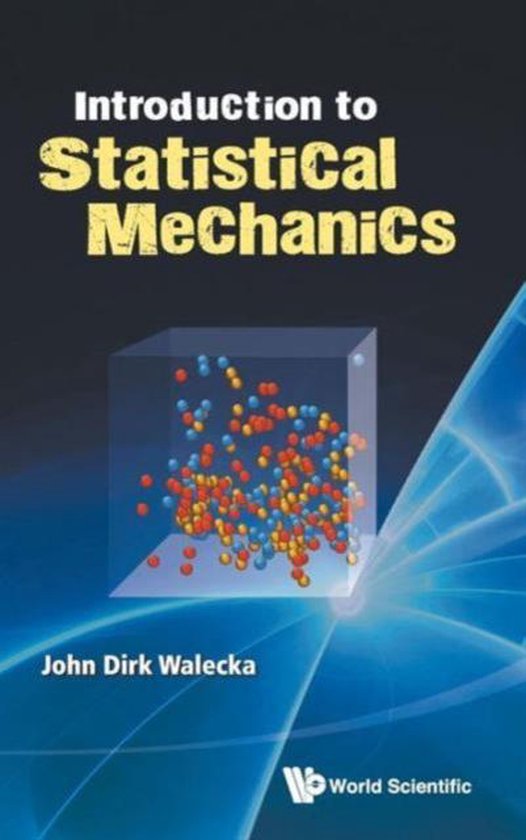Introduction To Statistical Mechanics | 9789814366205 | John Dirk Walecka | Boeken | bol