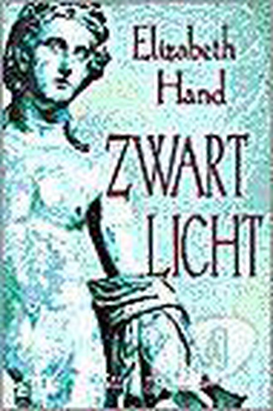 Zwart licht, Elizabeth Hand | 9789029068222 | Boeken | bol
