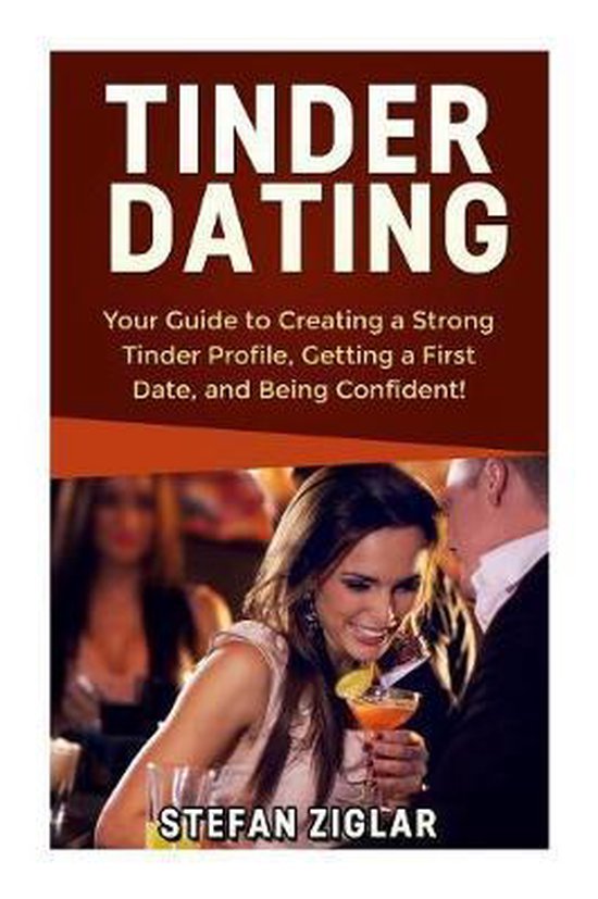 Tinder Dating | 9781523237982 | Stefan Ziglar | Boeken | bol.com
