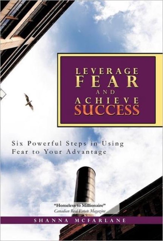Leverage Fear and Achieve Success, Shanna Mcfarlane | 9781462046119 | Boeken | bol.com