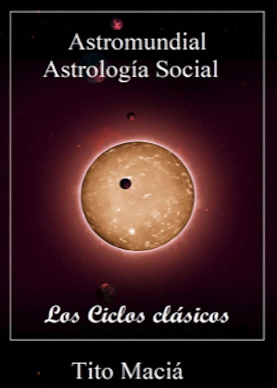 Astrología Social 1 - Los Ciclos Clásicos (ebook), Tito Macia ...