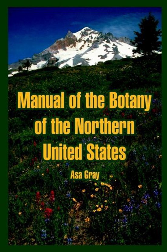 Manual of the Botany of the Northern United States | 9781410219152 ...