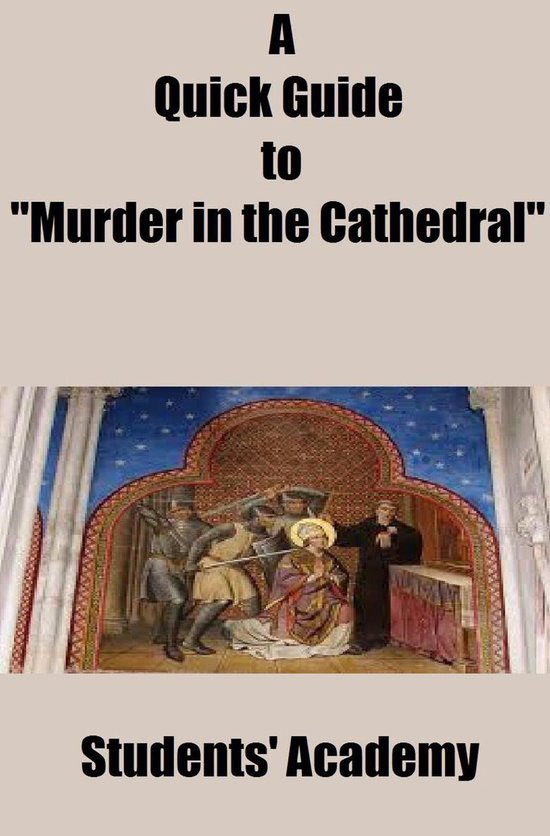 A Quick Guide 27 - A Quick Guide to "Murder in the Cathedral" (ebook ...